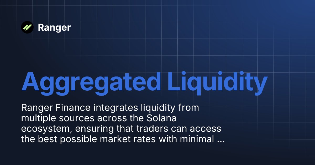 Aggregated Liquidity | Ranger